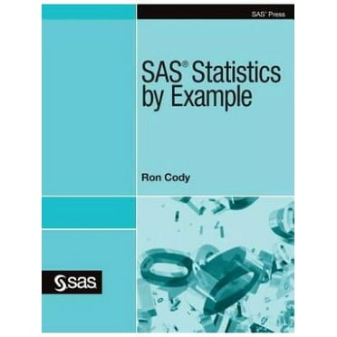 Learning SAS by Example: A Programmer's Guide, Second Edition ...