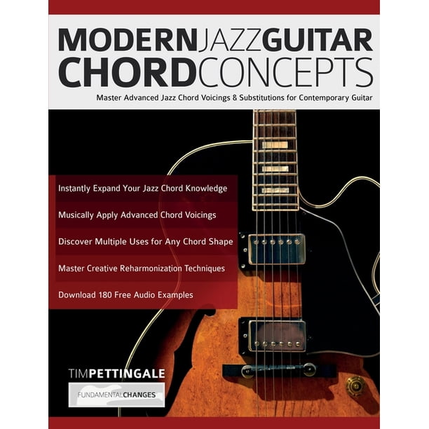 Modern Jazz Guitar Chord Concepts : Master Advanced Jazz Chord Voicings ...