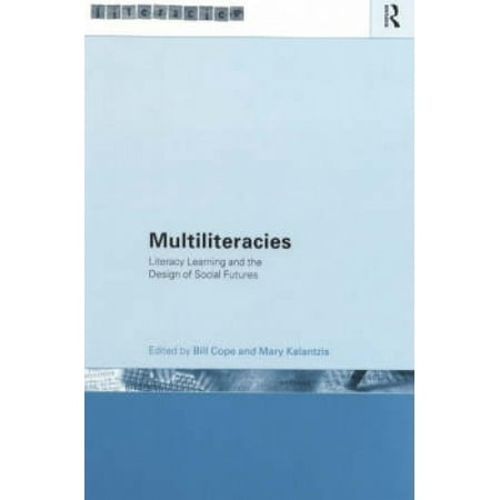 Multiliteracies: Lit Learning: Literacy Learning and the Design of ...