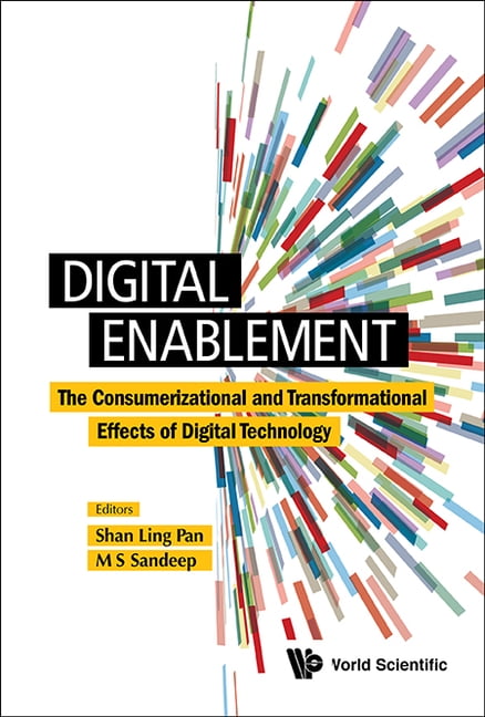 Digital Enablement : The Consumerizational and Transformational Effects ...