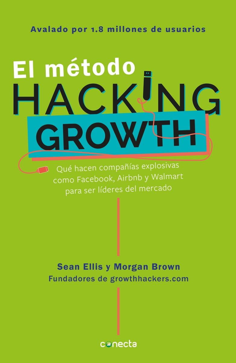 EL METODO HACKING GROWTH CONECTA SEAN ELLIS / MORGAN BROWN | Walmart en ...