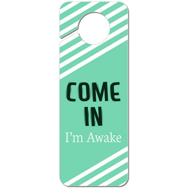Come In I'm Awake Teal with White Stripes Plastic Door Knob Hanger Sign ...