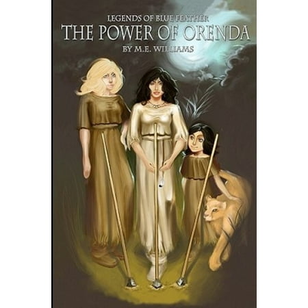 The Legends of Blue Feather Book II: The Power of Orenda | Walmart Canada