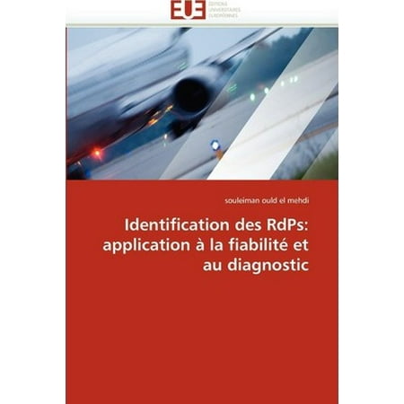 Identification Des Rdps: Application a la Fiabilite Et Au Diagnostic ...