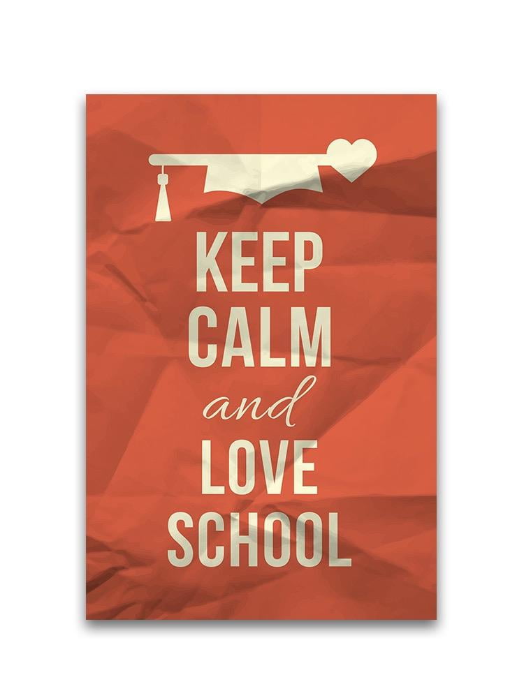 Keep Calm And Love School Not