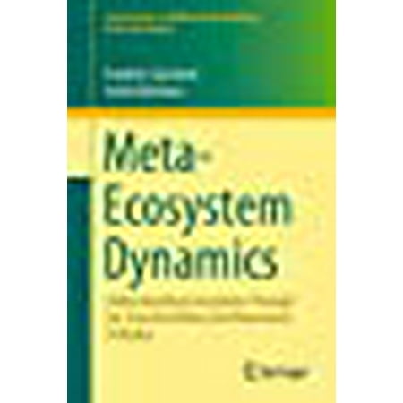 Meta-Ecosystem Dynamics: Understanding Ecosystems Through the ...