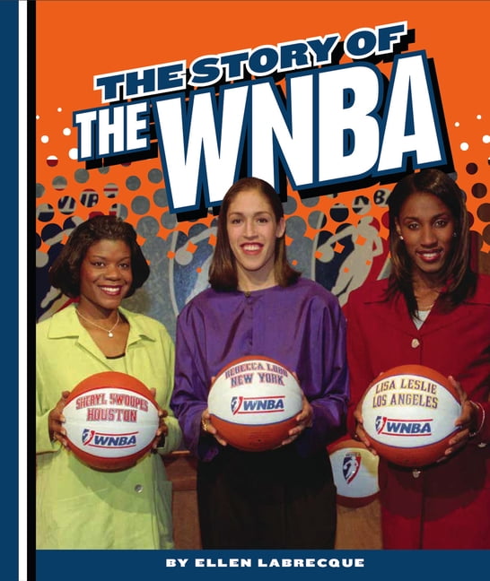 Women's Professional Basketball: The Story of the WNBA (Hardcover ...