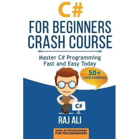 C#: C# for Beginners Crash Course: Master C# Programming Fast and Easy Today | Walmart Canada