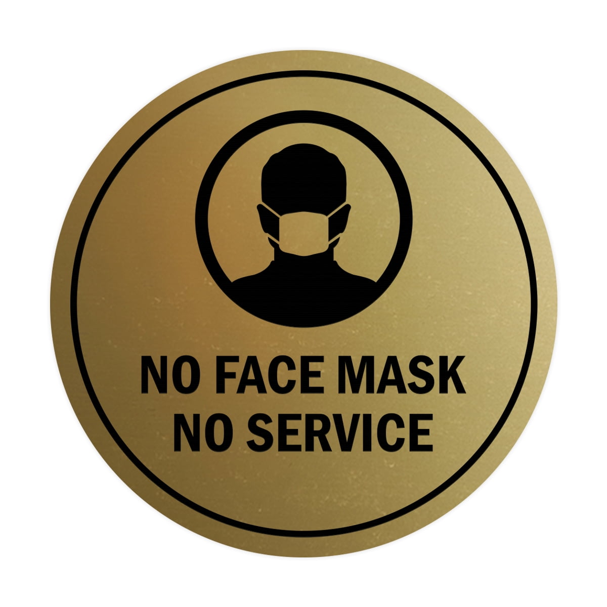 Circle No Face Mask No Service Sign (Brushed Gold) - Large 8" - Walmart.com