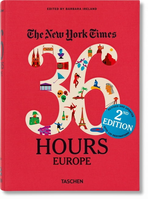 The new york times 36 hours europe: 9783836540483 - Walmart.com