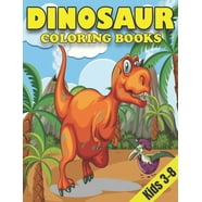 Dino: Kid's Dinosaurs Coloring Book: Dinosaur Coloring And Activity ...