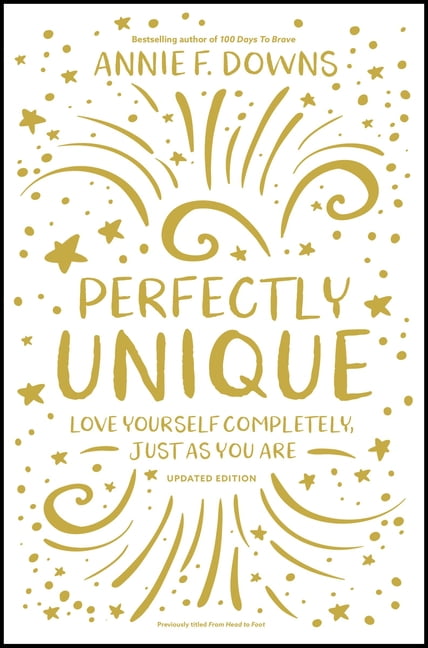 Perfectly Unique : Love Yourself Completely, Just as You Are (Paperback ...