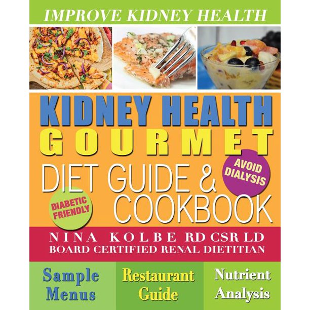 Kidney Health Gourmet Diet Guide & Cookbook (Paperback) - Walmart.com ...