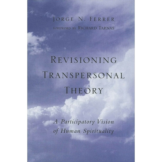Suny Transpersonal and Humanistic Psychology: Revisioning Transpersonal ...