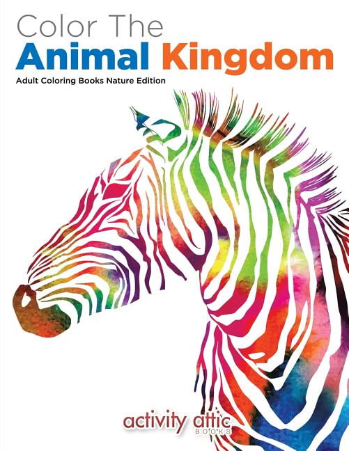 Color The Animal Kingdom Adult Coloring Books Nature Edition (Paperback ...