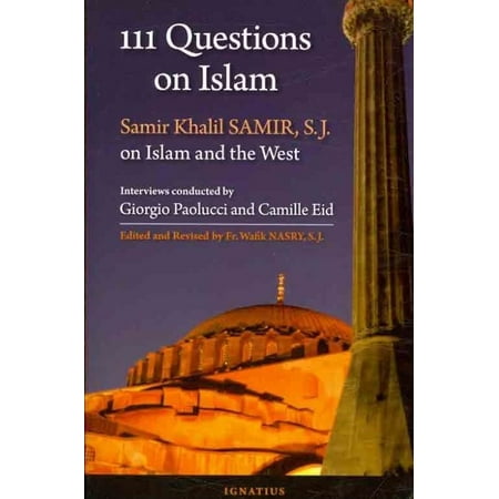 111 Questions on Islam: Samir Khalil Samir on Islam and the West ...