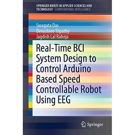 Real-Time BCI System Design to Control Arduino Based Speed Controllable Robot Using EEG ...
