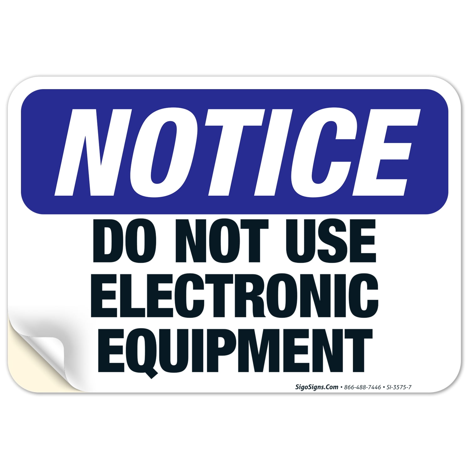 Do Not Use Electronic Equipment Sign, OSHA Notice Sign, 10x7 Vinyl ...