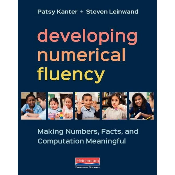 Developing Numerical Fluency: Making Numbers, Facts, and Computation ...