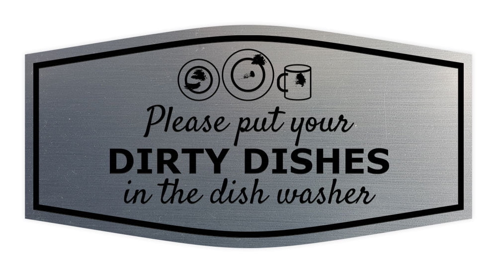 Signs ByLITA Fancy Please Put Your Dirty Dishes In The Dish Washer Sign ...