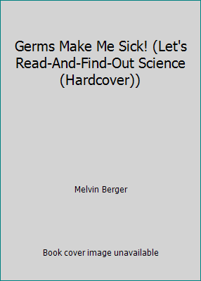 Pre-Owned Germs Make Me Sick! (Let's Read-And-Find-Out Science ...