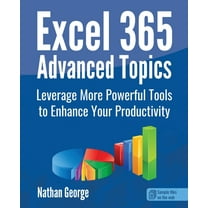 Excel 365 Mastery: Excel Formulas and Functions: 80 Top Excel Functions Made Easy (Hardcover ...
