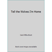 Tell Wolves I M Home