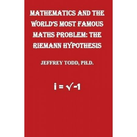 Mathematics and the World's Most Famous Maths Problem: The Riemann ...