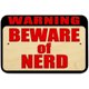 Warning Beware of Nerd Sign - Walmart.com