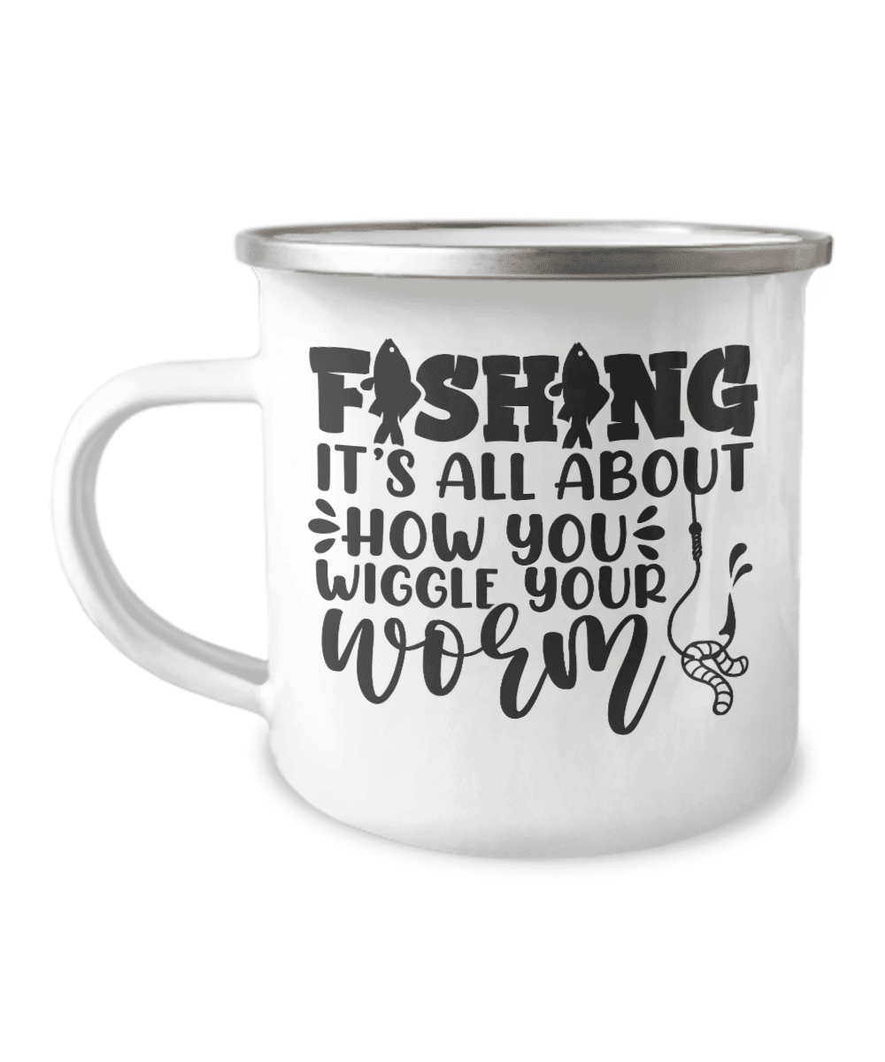 Fishing It's All About How You Wiggle Your Worm Camper Mug - Walmart.com