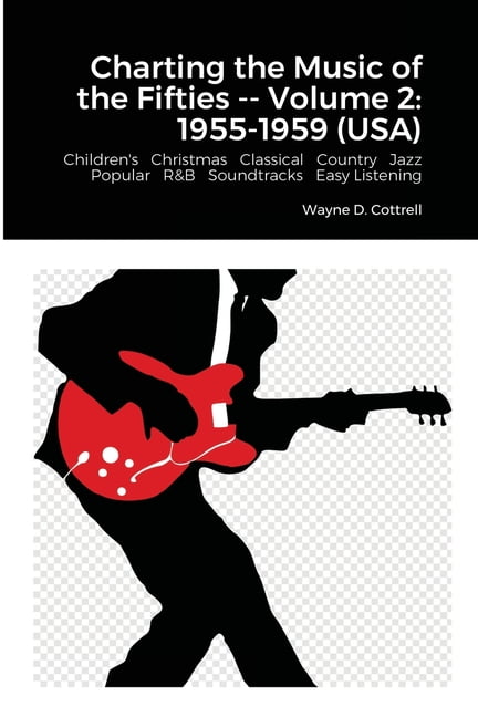 Charting the Music of the Fifties -- Volume 2 : 1955-1959 (Usa ...