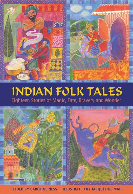 Indian Folk Tales : Eighteen Stories of Magic, Fate, Bravery and Wonder ...