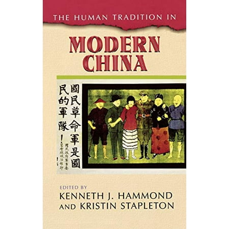 The Human Tradition in Modern China (The Human Tradition around the ...