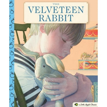 Velveteen Rabbit The Classic Edition Ove (Board Book) - Walmart.com