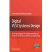 Digital VLSI Systems Design: A Design Manual for Implementation of Projects on FPGAs and ASICs ...