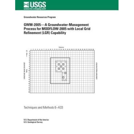 Gwm-2005?a Groundwater-Management Process for Modflow-2005 with Local Grid Refinement (Lgr ...