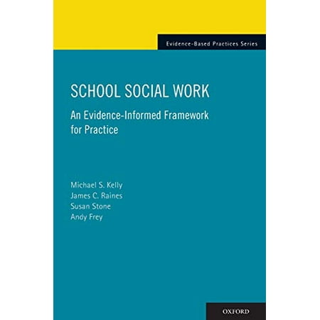 School Social Work: An Evidence-Informed Framework for Practice ...
