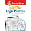 Puzzle Baron's Gigantic Book of Logic Puzzles: 600+ Brain Challenges ...