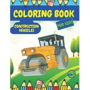 Big Construction Truck Coloring Book for Kids Ages 4-8: Connect The ...