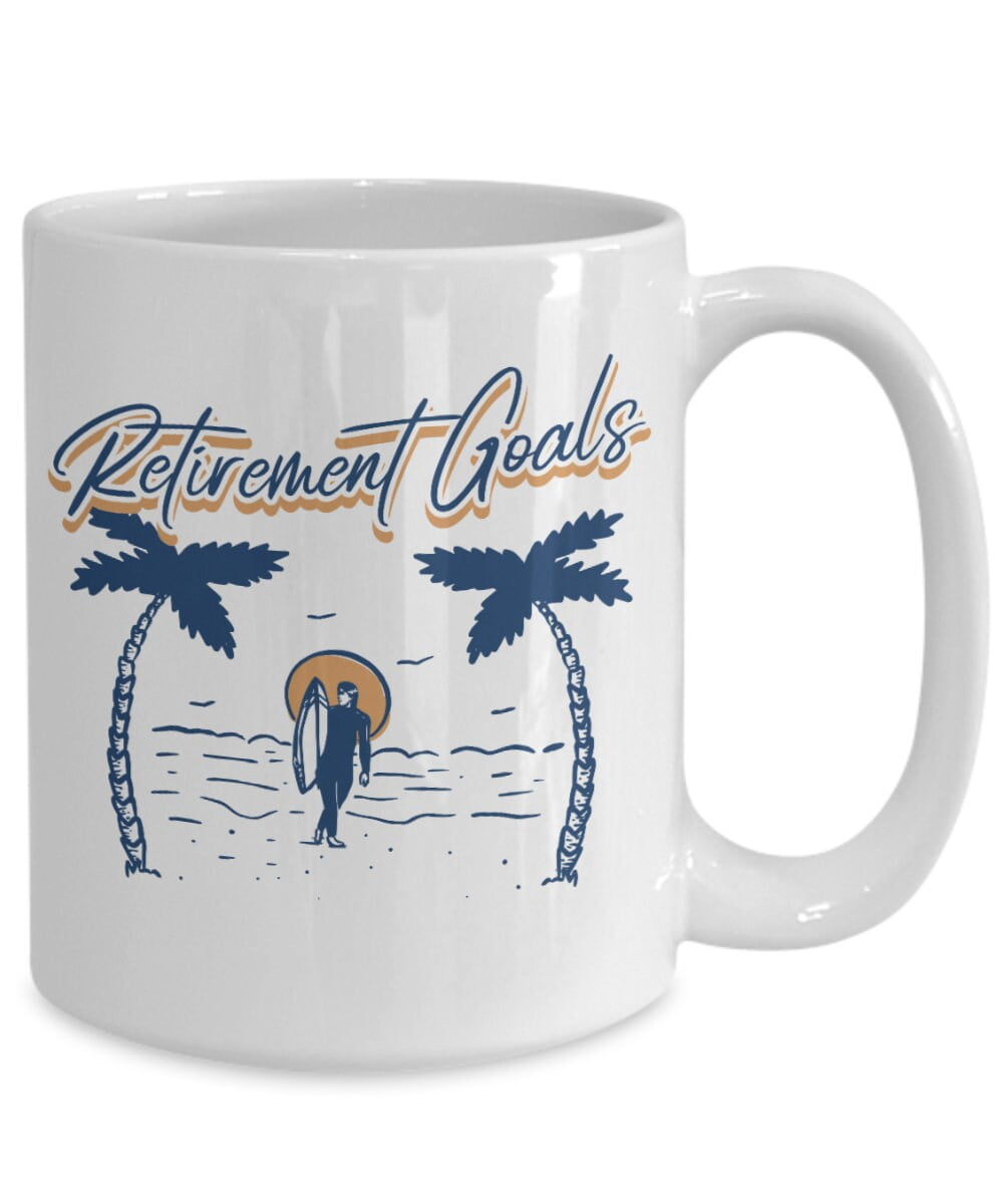 Retirement Goals Surfing Beach Life coffee mug - Walmart.com