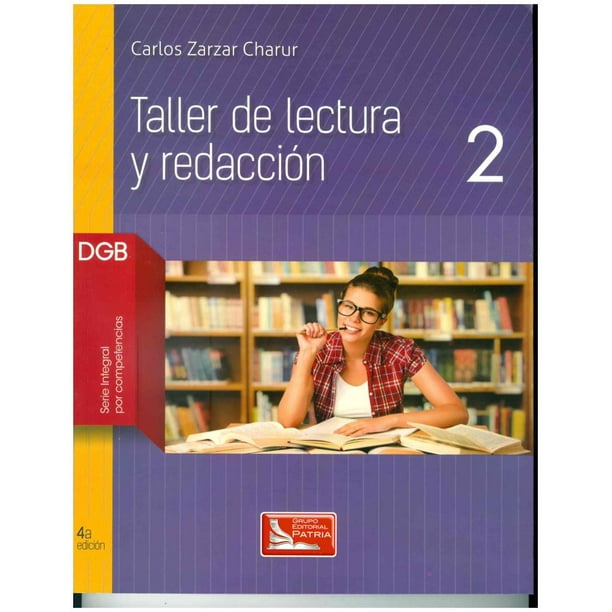 Taller de LECTURA y REDACCION 2 Grupo Editorial Patria CARLOS ZARZAR CHARUR | Walmart en línea