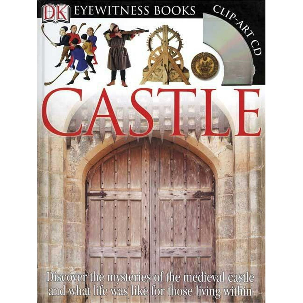 DK Eyewitness Books: Castle : Discover the Mysteries of the Medieval ...