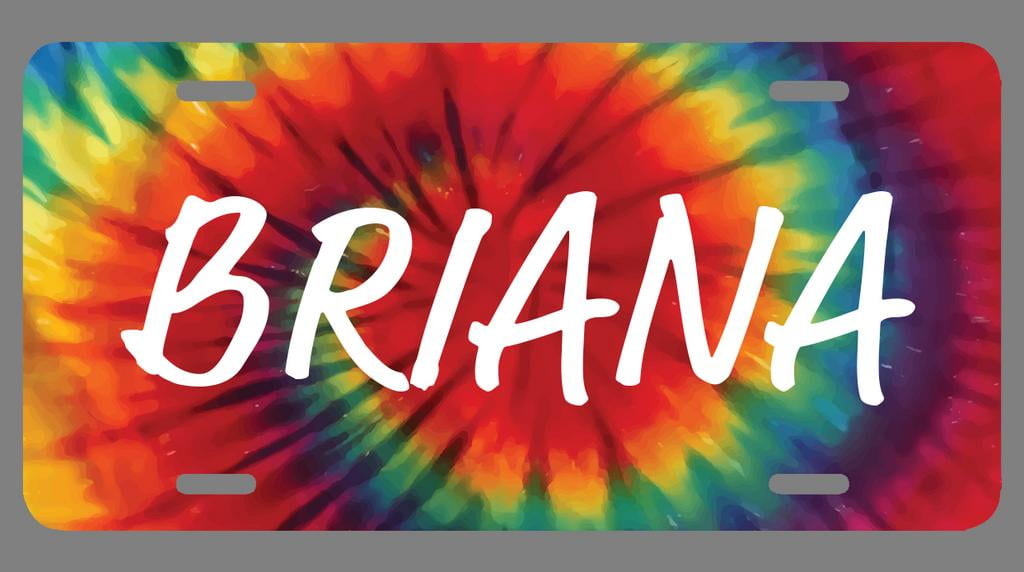 Briana Name Tie Dye Style License Plate Tag Vanity Novelty Metal | UV ...