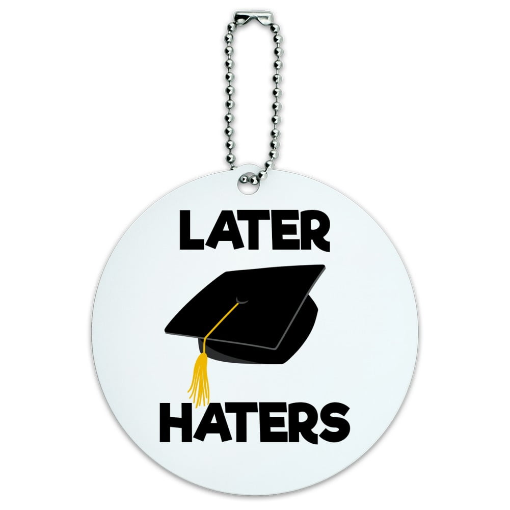 Later Haters Graduation Cap Round Luggage ID Tag Card Suitcase Carry-On ...