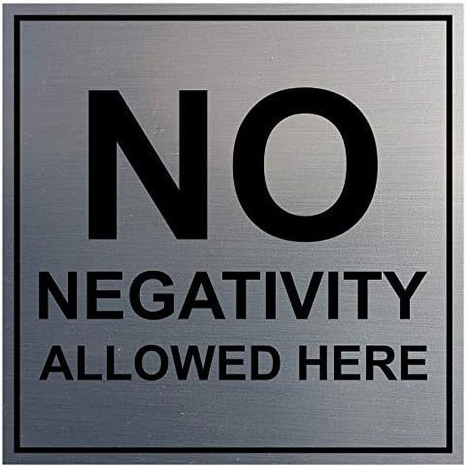 No Negativity Allowed Here Sign(Brushed Silver) - Large - Walmart.com