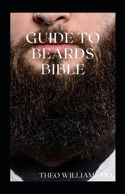 Guide to Beards Bible : All You Need To Know About Beards Growth ...