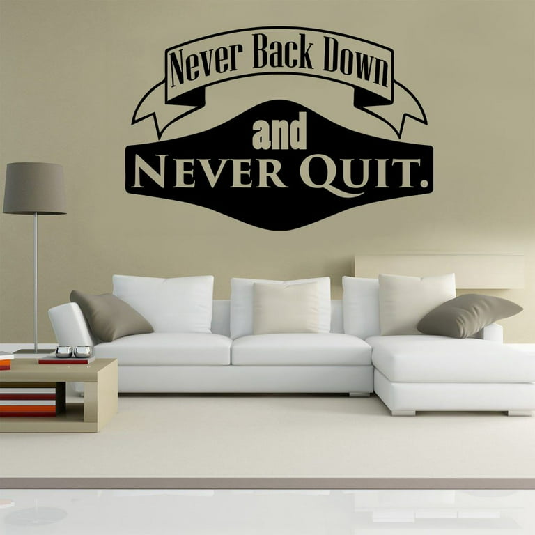 Never Back Down Quotes And Sayings