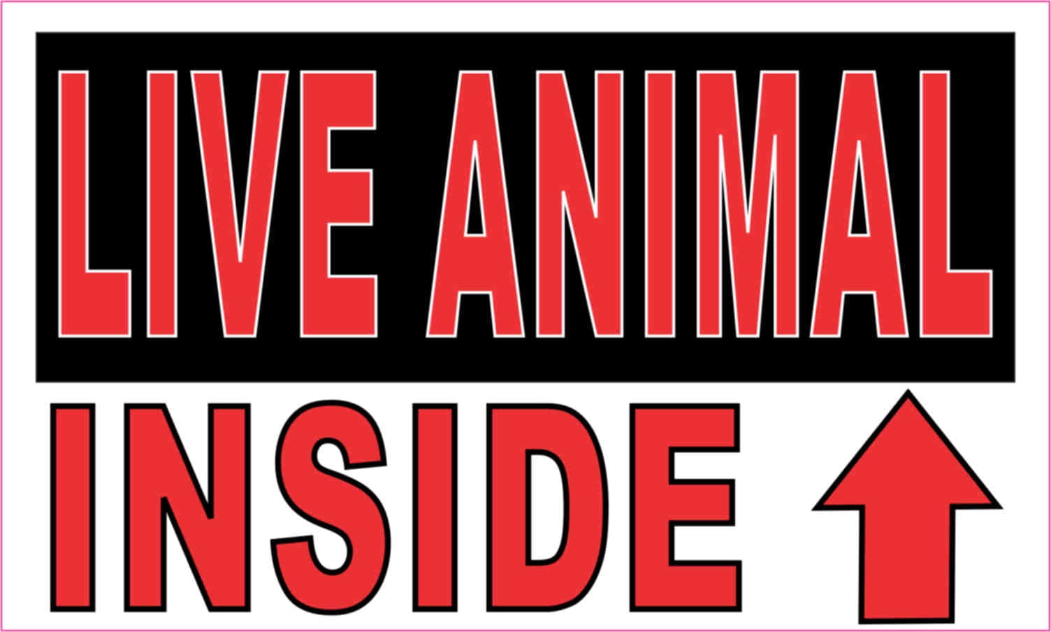 5in x 3in Black and Red Live Animal Inside Sticker Vinyl Caution Decal ...
