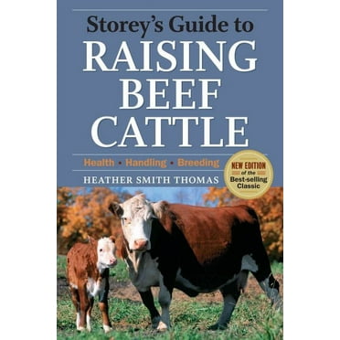 Raising Beef Cattle: An Essential Guide to Raising Cows, Calves, Bulls ...