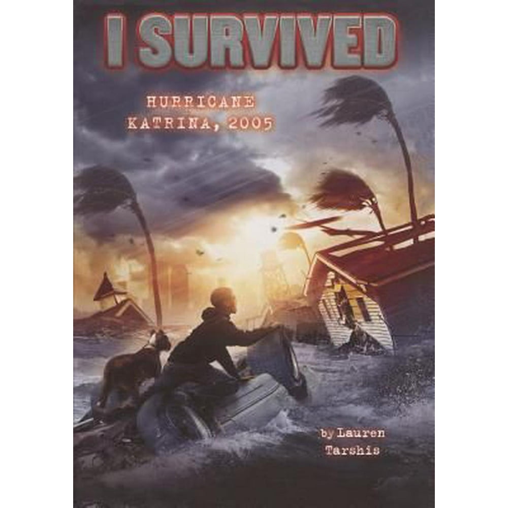 I Survived: I Survived Hurricane Katrina, 2005 (Series #03) (Hardcover ...